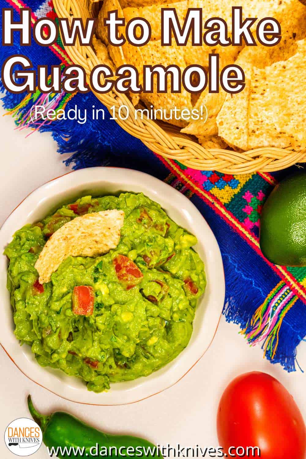 The Best How to Make Guacamole Recipe - Dances with Knives