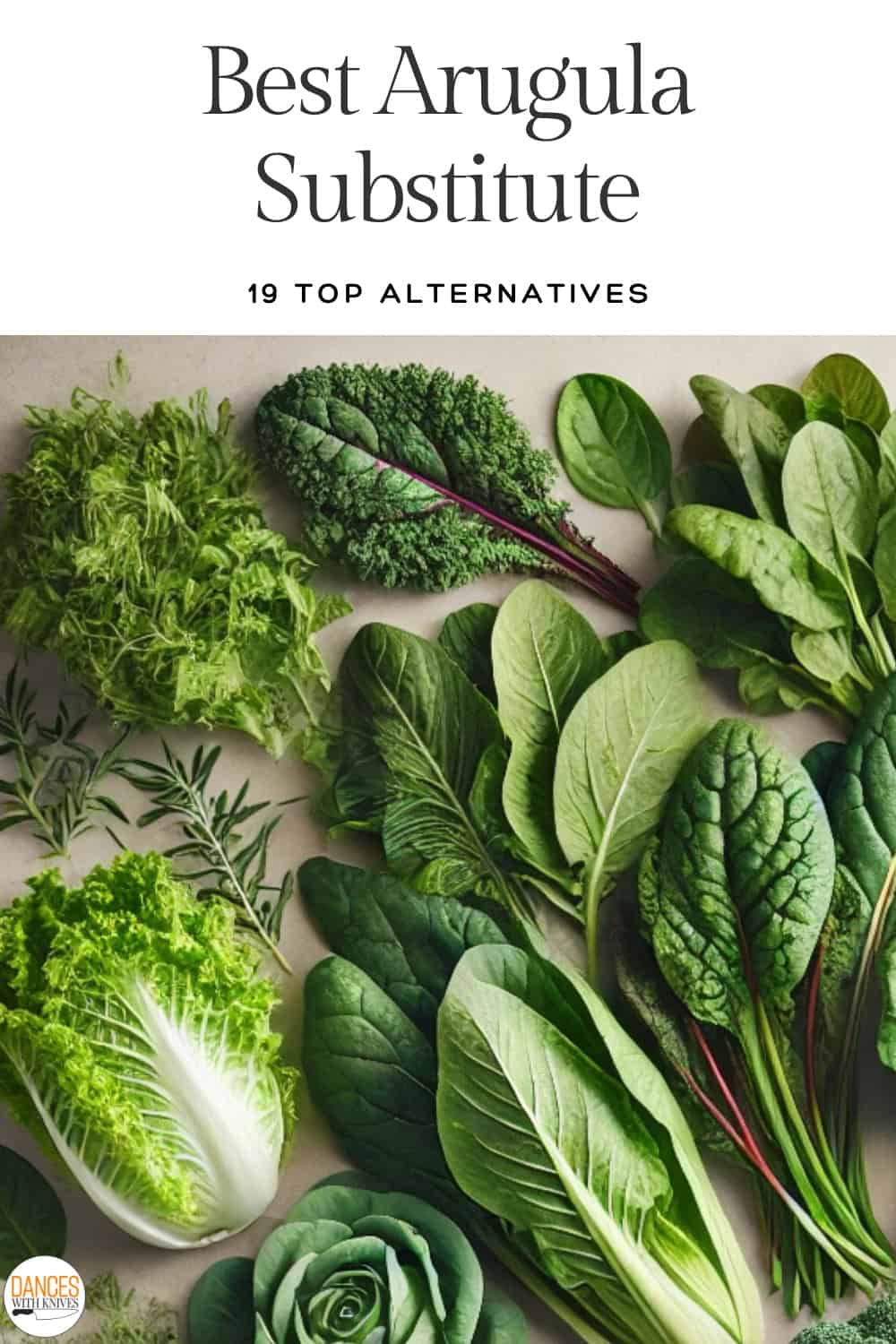 Best Arugula Substitute (Top 19 Alternatives) - Dances with Knives