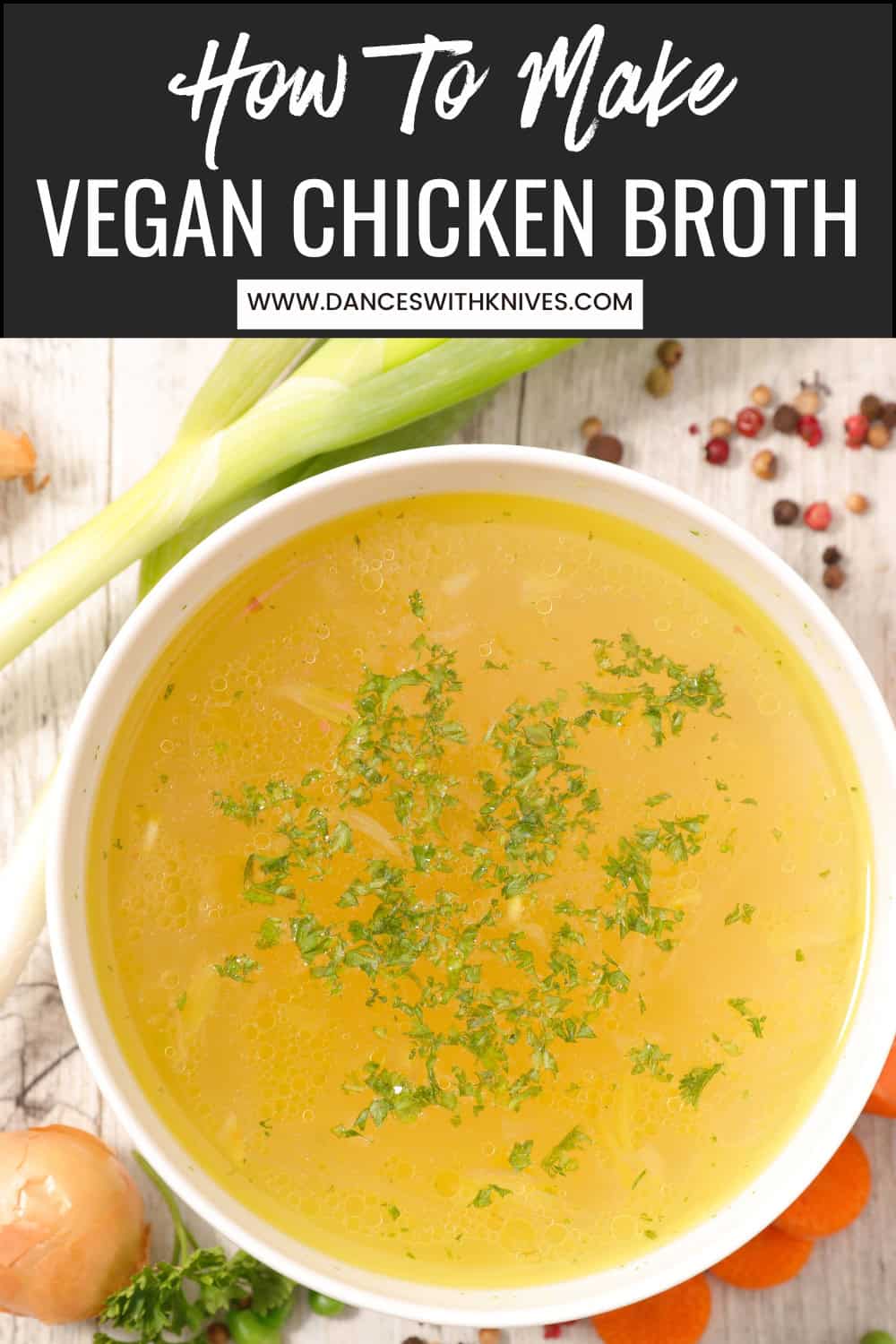Easy Vegan Chicken Broth Recipe (DIY Bouillon Powder) - Dances with Knives